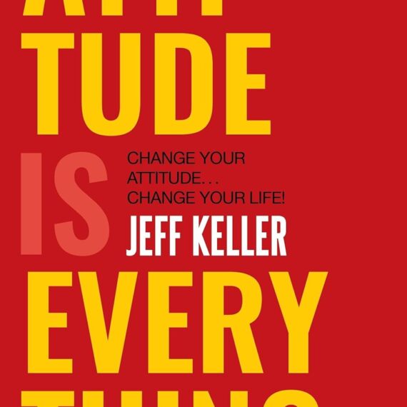 Attitude is Everything by Jeff Keller - Book Clubb Attitude is Everything by Jeff Keller - Book Clubb
